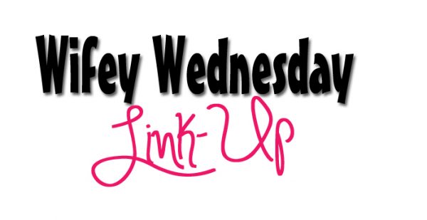 Wifey Wednesday #2 – Operation Wife